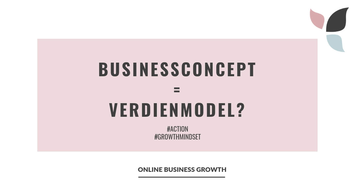 Businessconcept = verdienmodel? - Online Business Growth